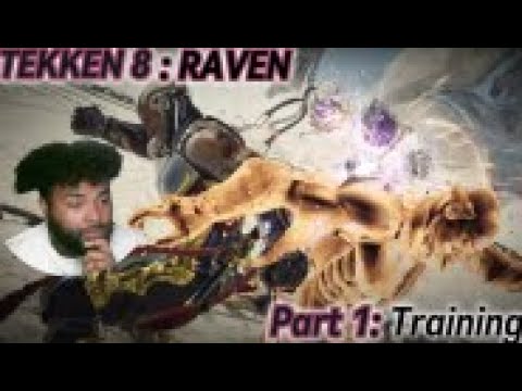 TEKKEN 8 Raven Part 1: Training - YouTube