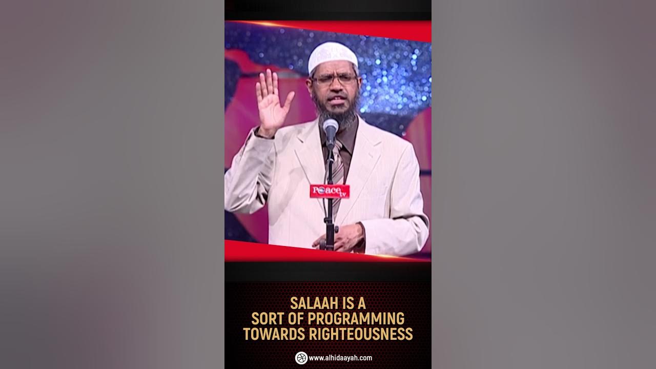 Salaah is a sort of Programming towards Righteousness - Dr Zakir Naik - YouTube