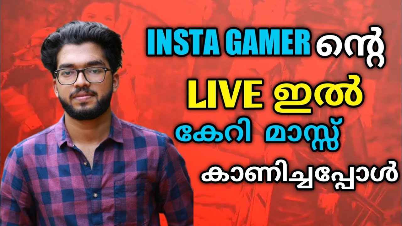 INSTA GAMER ന്റെ LIVE ൽ കേറി MASS കാണിച്ചപ്പോൾ 😱||#instagamer|| - YouTube