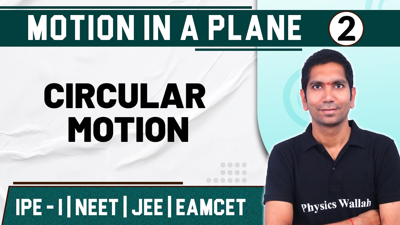 MOTION IN A PLANE 02 | Circular Motion | Physics | Class 11/JEE/NEET ...
