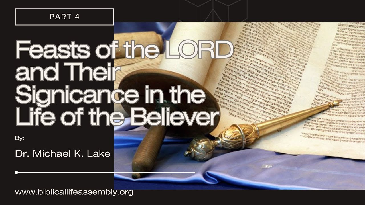 Feasts of the LORD and Their Significance in the Life of the Believer ...