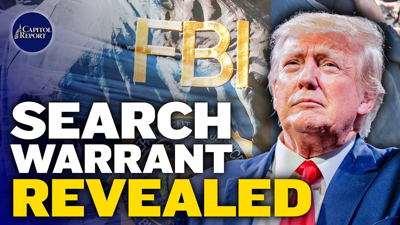 FBI Search Warrant Revealed; GOP Lawmakers Weigh In on the Fallout ...