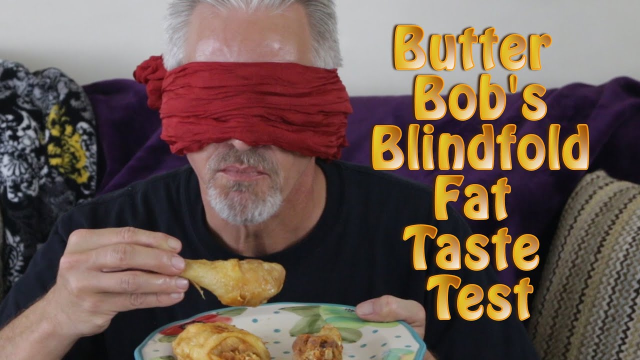 Butter Bob's Blindfold Fat Taste Test - YouTube