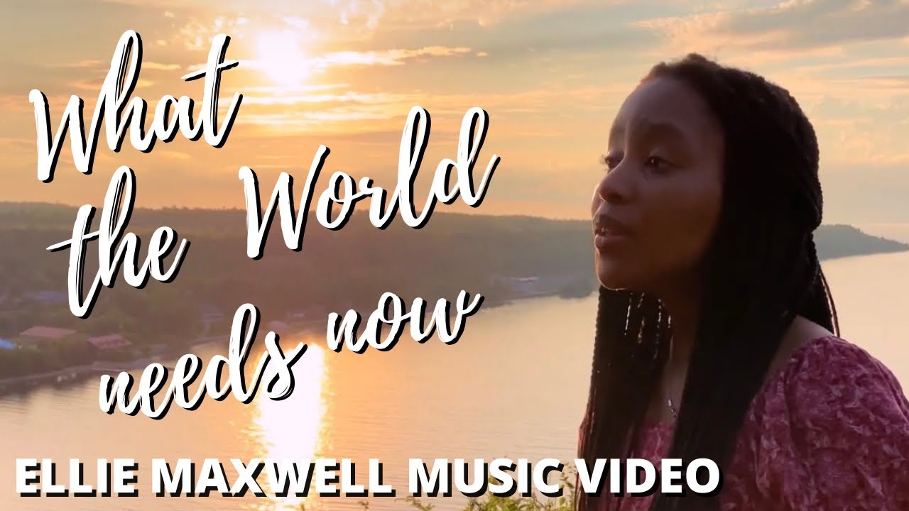 WHAT THE WORLD NEEDS NOW | Dionne Warwick - Ellie Maxwell Music Video ...