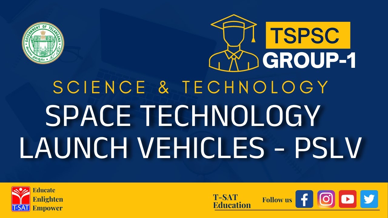 TSPSC - GROUP -1 || SCIENCE & TECHNOLOGY - SPACE TECHNOLOGY - LAUNCH ...
