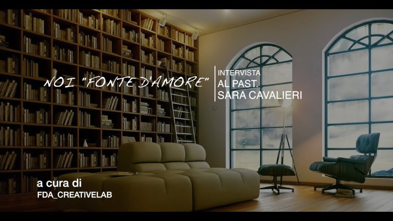 Noi "Fonte d'Amore" - Intervista al Past. Sara Cavalieri - YouTube
