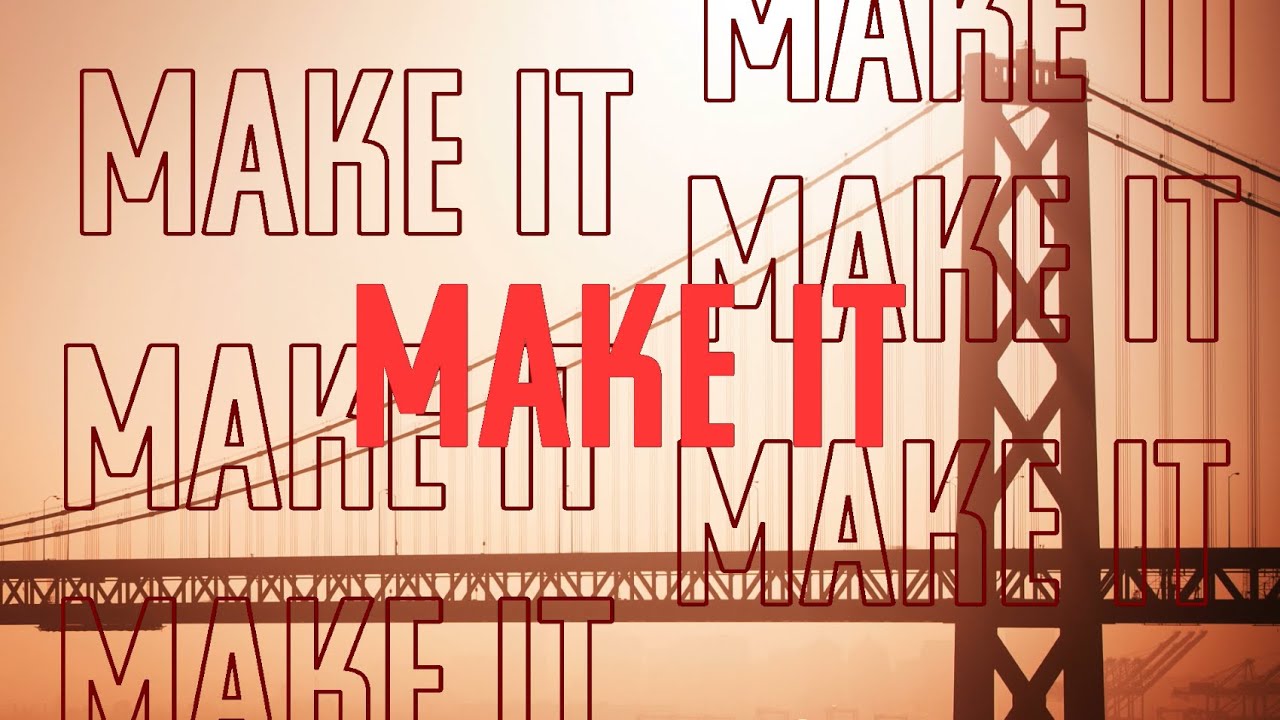 "Make It" - Official Video - YouTube