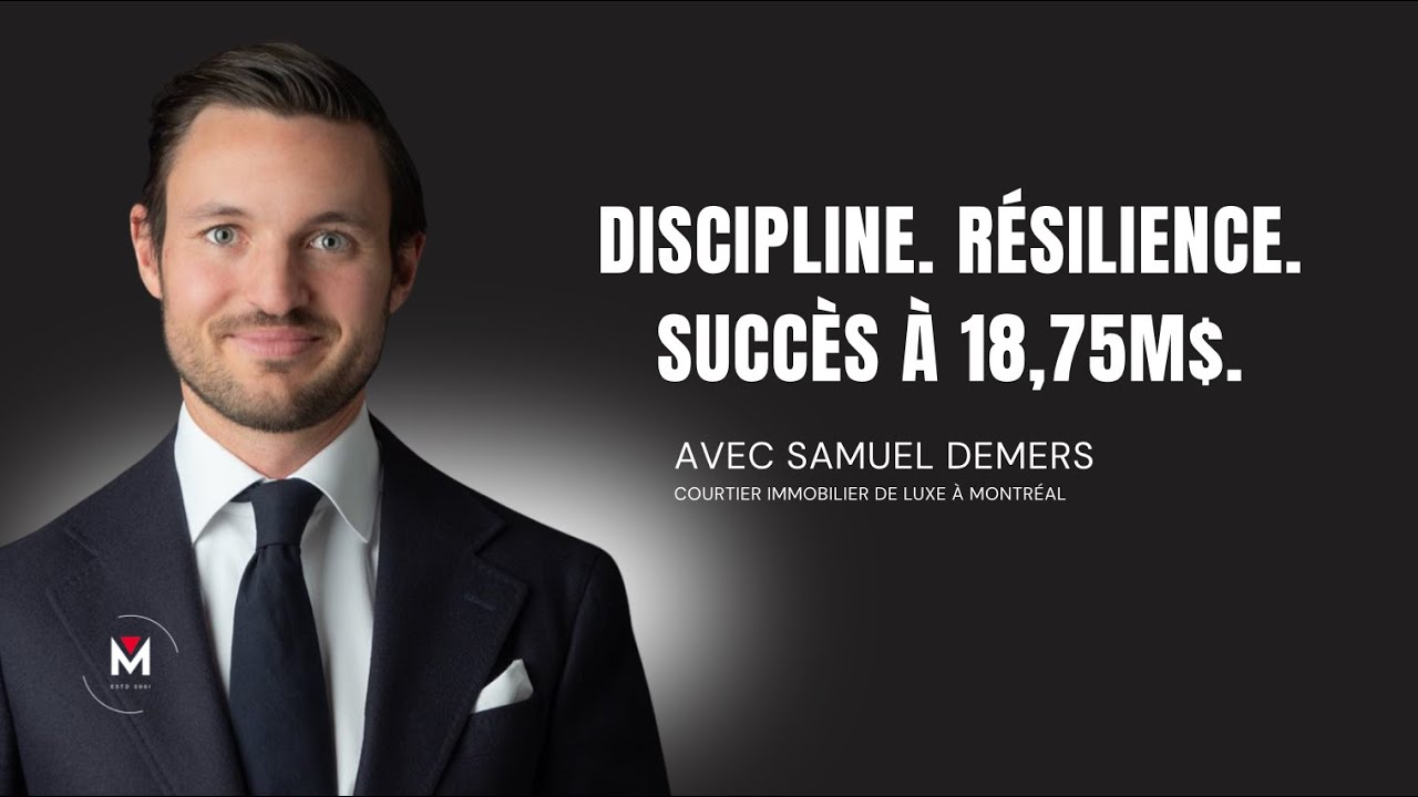 RÉUSSITE dans l’IMMOBILIER DE LUXE à Montréal. Samuel Demers - YouTube