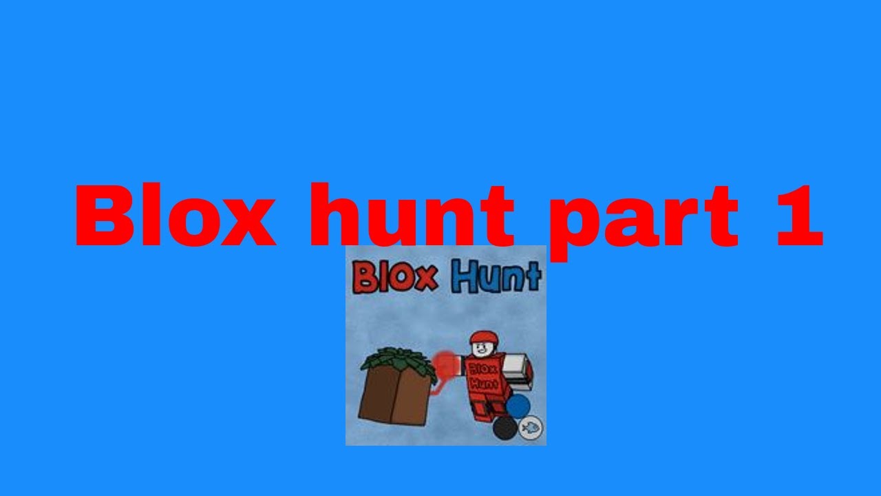 Blox hunt gameplay - YouTube