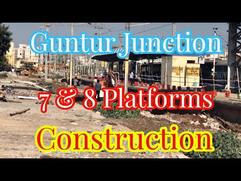 Guntur Junction Railway Station Platform 7 & 8 Construction || Foot ...