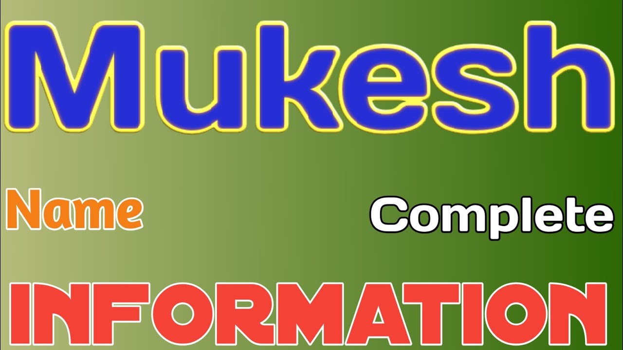 Mukesh Name Meaning | Mukesh Naam Ki Rashi | Mukesh Name Full Details ...