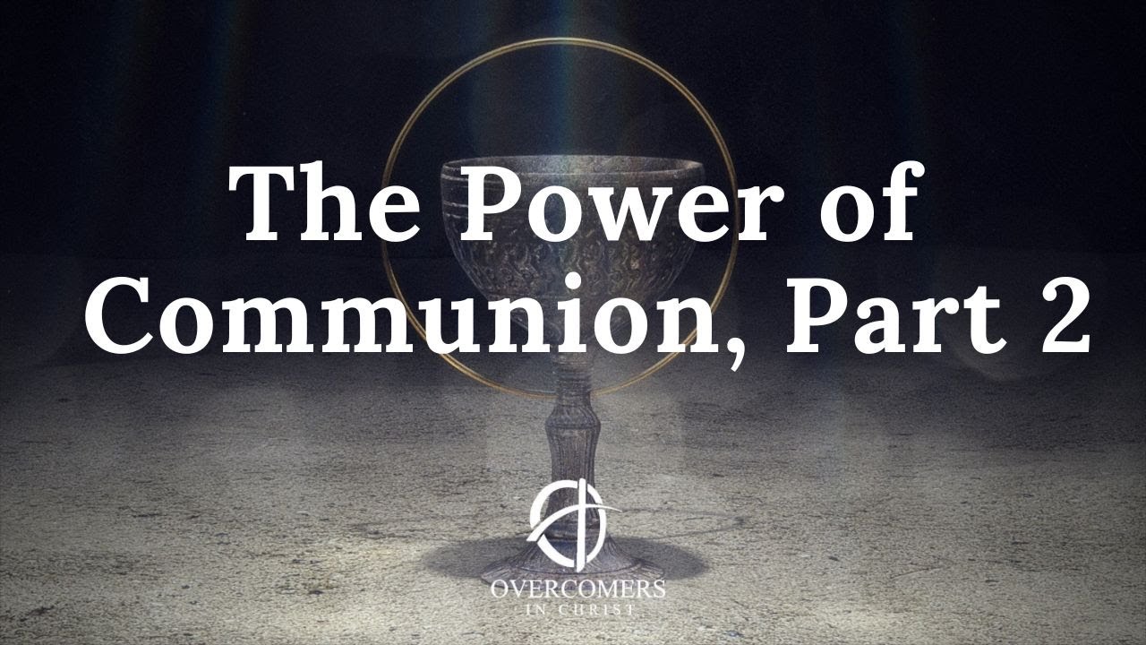 03/05/25 - Bible study - “The Power of Communion, Part 2” - YouTube