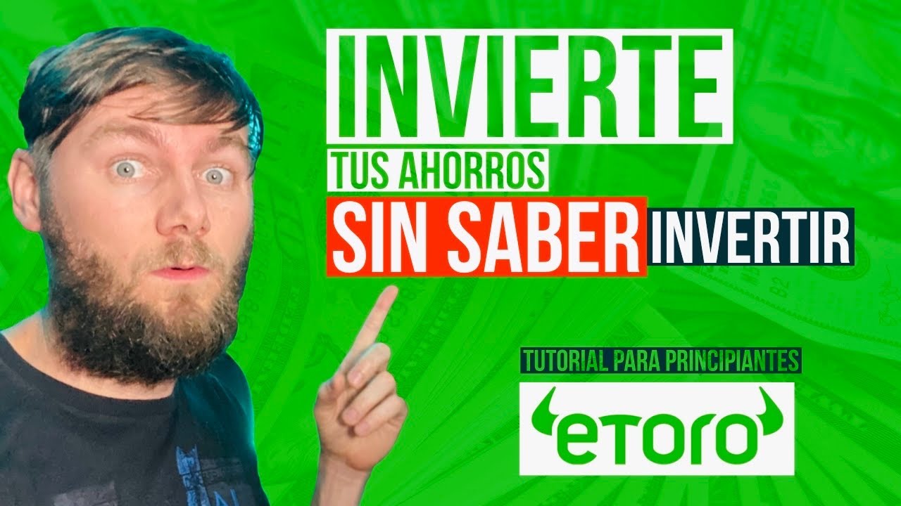 eToro Cómo funciona? 👉🏻TUTORIAL para PRINCIPIANTES! 🐂 - YouTube