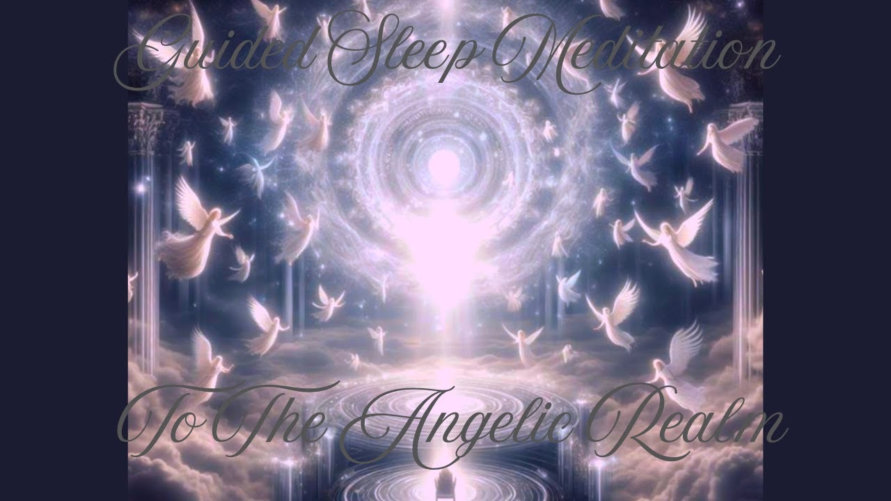 🌟 Guided Sleep Meditation: Journey to the Angel Realms for Healing ...
