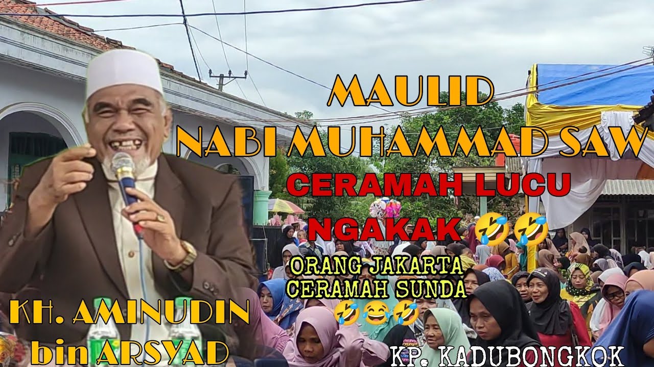 Ceramah lucu Kh. Ahmad Aminudin bin Arsyad | Memperingati Maulid Nabi ...