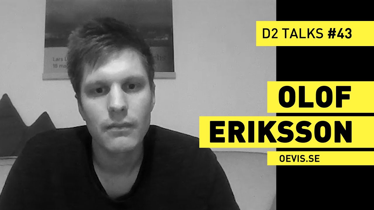 Olof Eriksson - D2 Talks #43 [interviewed by Jason Bergeron] - YouTube
