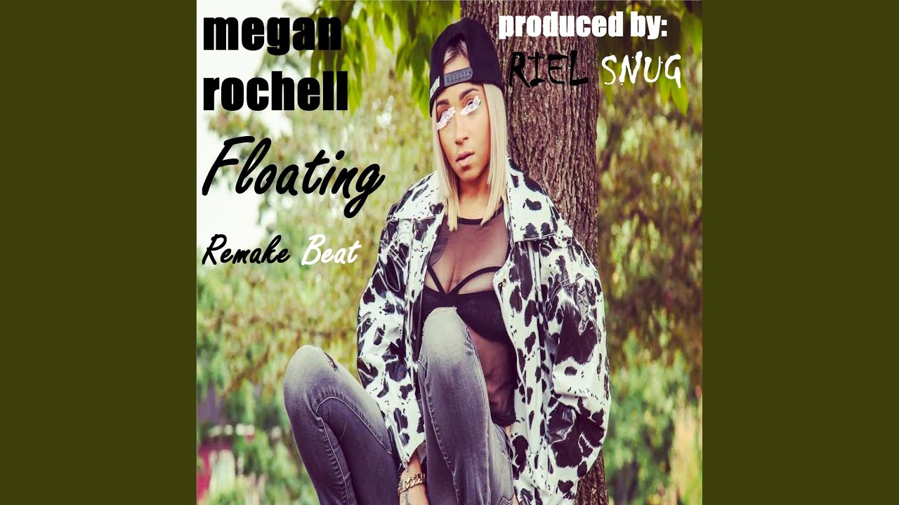 Megan Rochell (Floating (Remake Beat) - YouTube