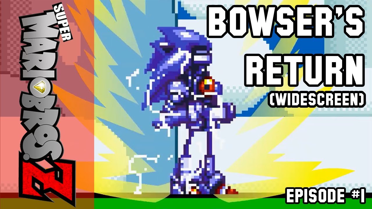 Super Mario Bros. Z Episode 1: Bowser's Return (Widescreen) (Reupload ...