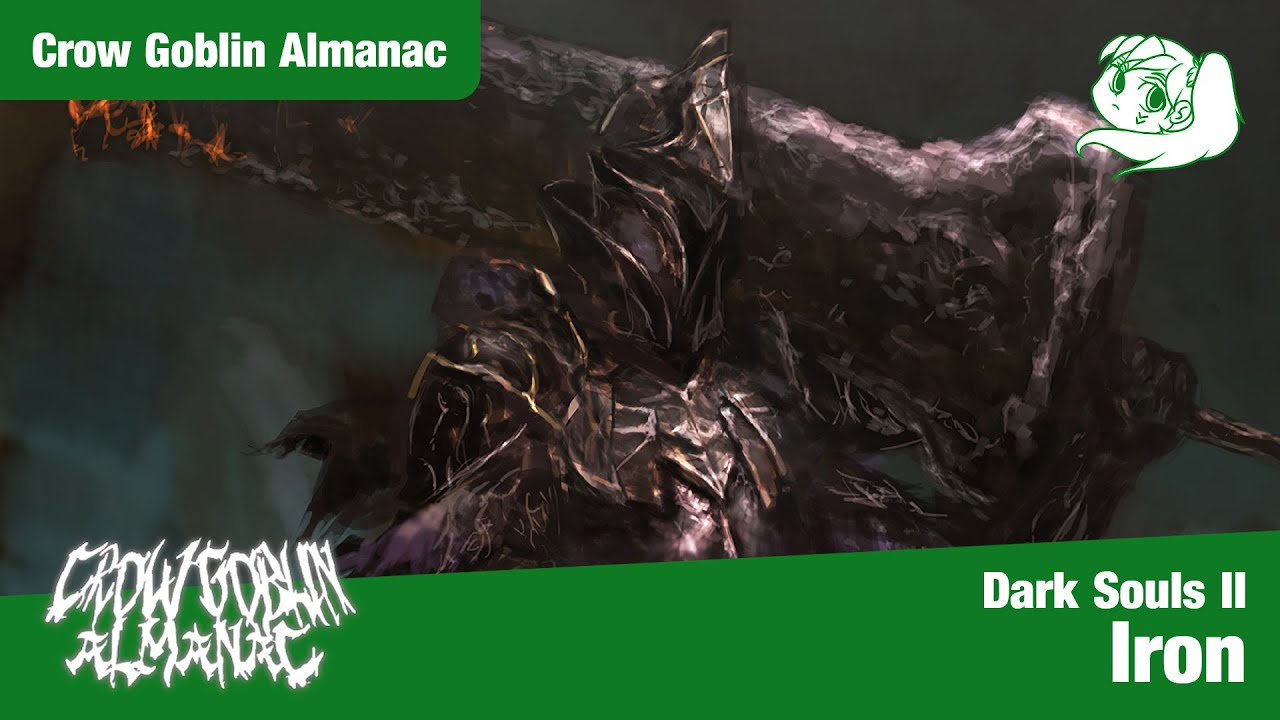 Crow Goblin Almanac - Iron (Original Song Inspired By Dark Souls II ...