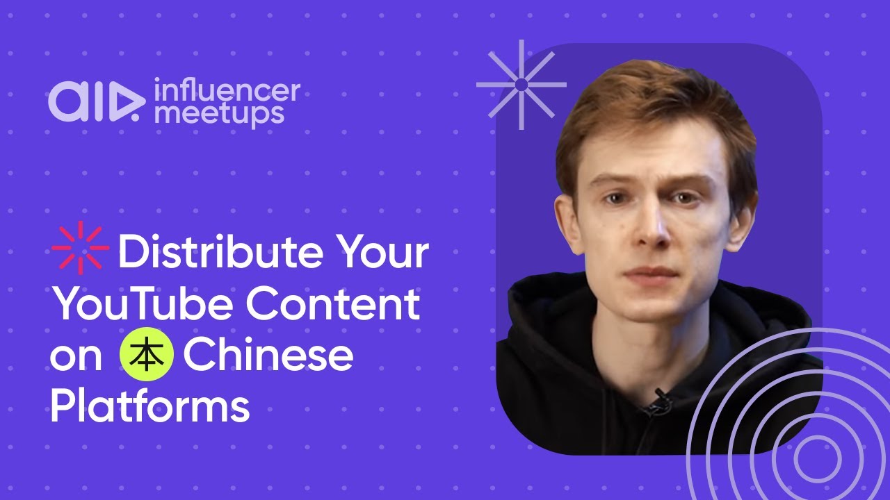 Distribute Your YouTube Content on Chinese Platforms | AIR Influencer ...