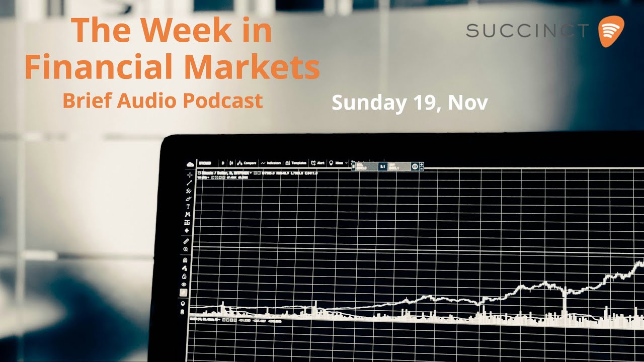 Sun 19 Nov: Brief Financial Markets Podcast | Business News ...