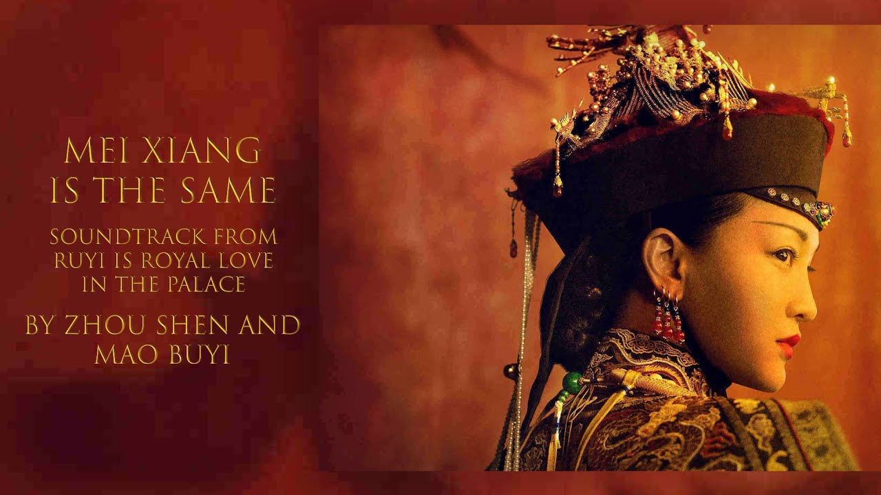 MEI XIANG IS THE SAME (RUYI'S ROYAL LOVE IN THE PALACE) : Zhou Shen ...