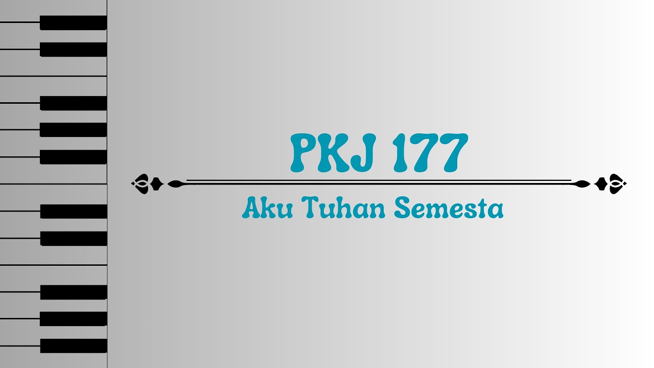 PKJ 177 - Aku Tuhan Semesta - YouTube