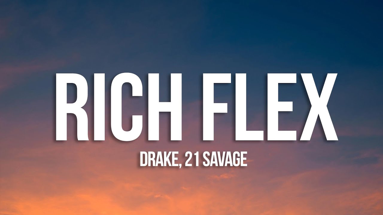 Drake, 21 Savage - Rich Flex (Lyrics) - YouTube