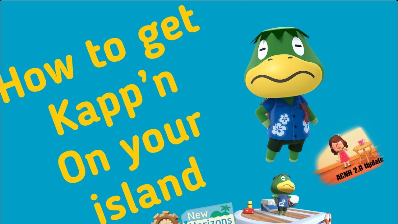 HOW TO GET KAPP’N ON YOUR ISLAND (Animal crossing New Horizon’s) - YouTube