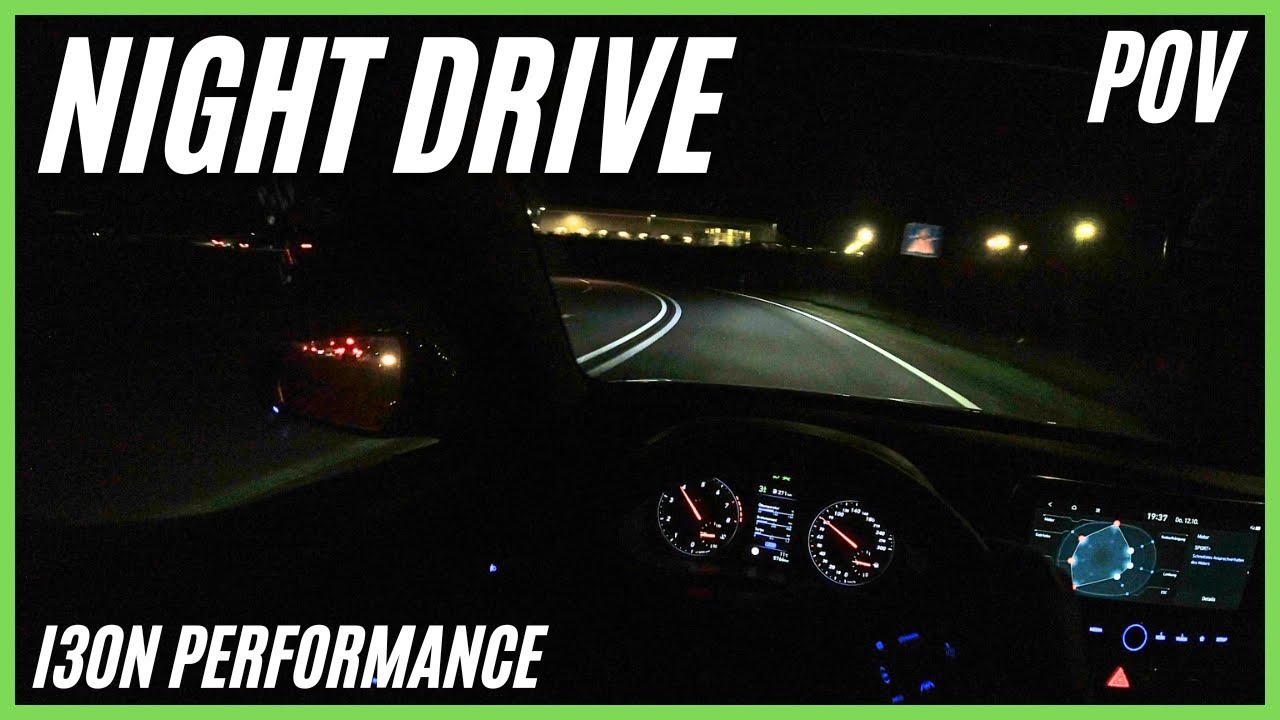 POV NIGHT DRIVE Hyundai i30N Performance DCT | Autobahn, Stadt & Kurven ...