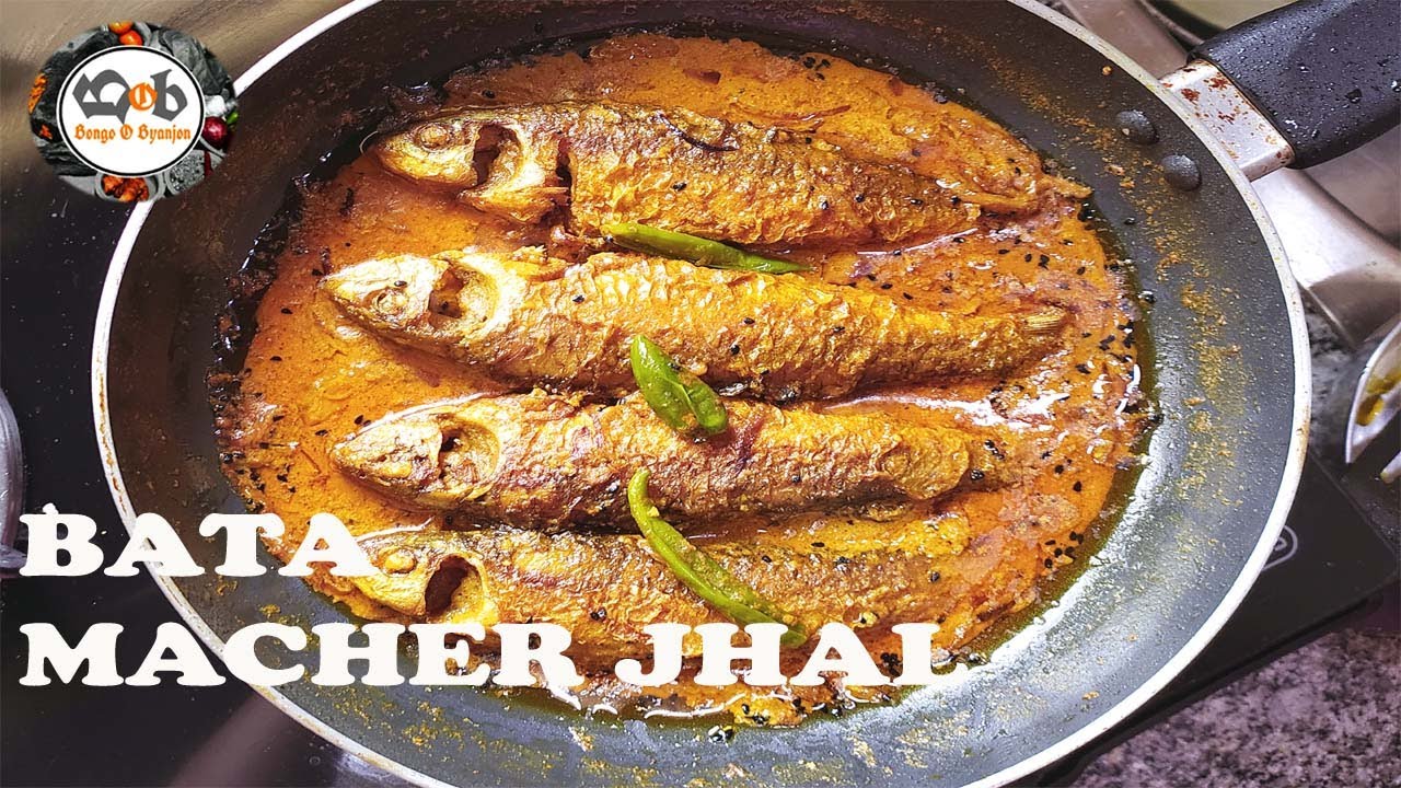 Bata Macher Jhal I Bengali Fish Curry Recipe I Bata Macher Recipe I ...