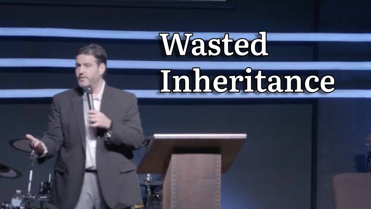 Galatians, Part 4: Wasted Inheritance | Sunday, January 26th, 2020 ...