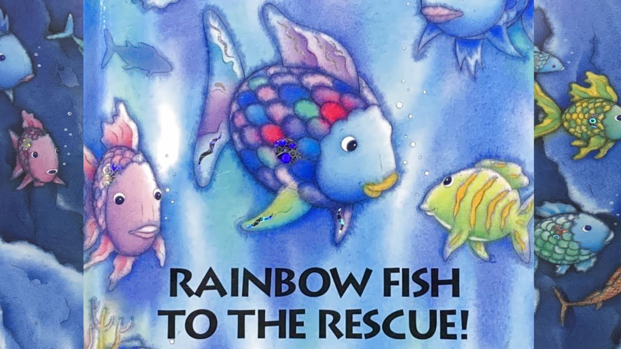 Rainbow Fish to the Rescue, Kids Book Read Aloud Story, Marcus Pfister ...