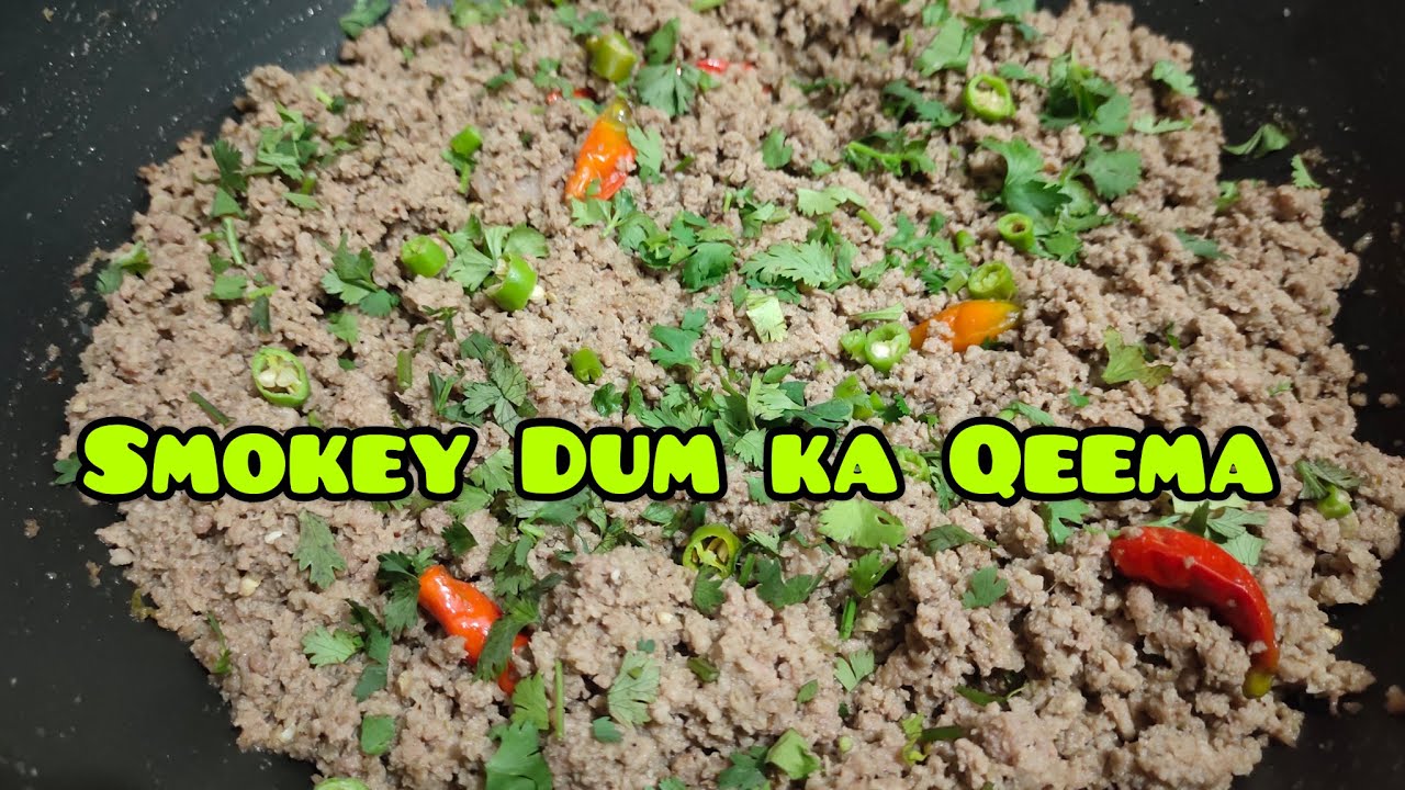 Smokey Dum ka Qeema Recipe / Special recipe of Dum ka Qeema / Beef Dum ...