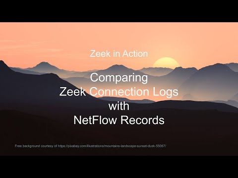 Zeek in Action, Video 14, Comparing Zeek Connection Logs with NetFlow ...