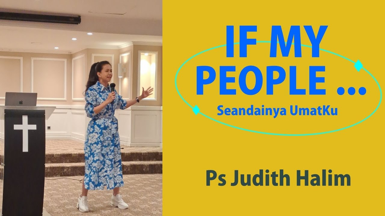 If My People... Seandainya UmatKu - Ps Judith Halim - YouTube