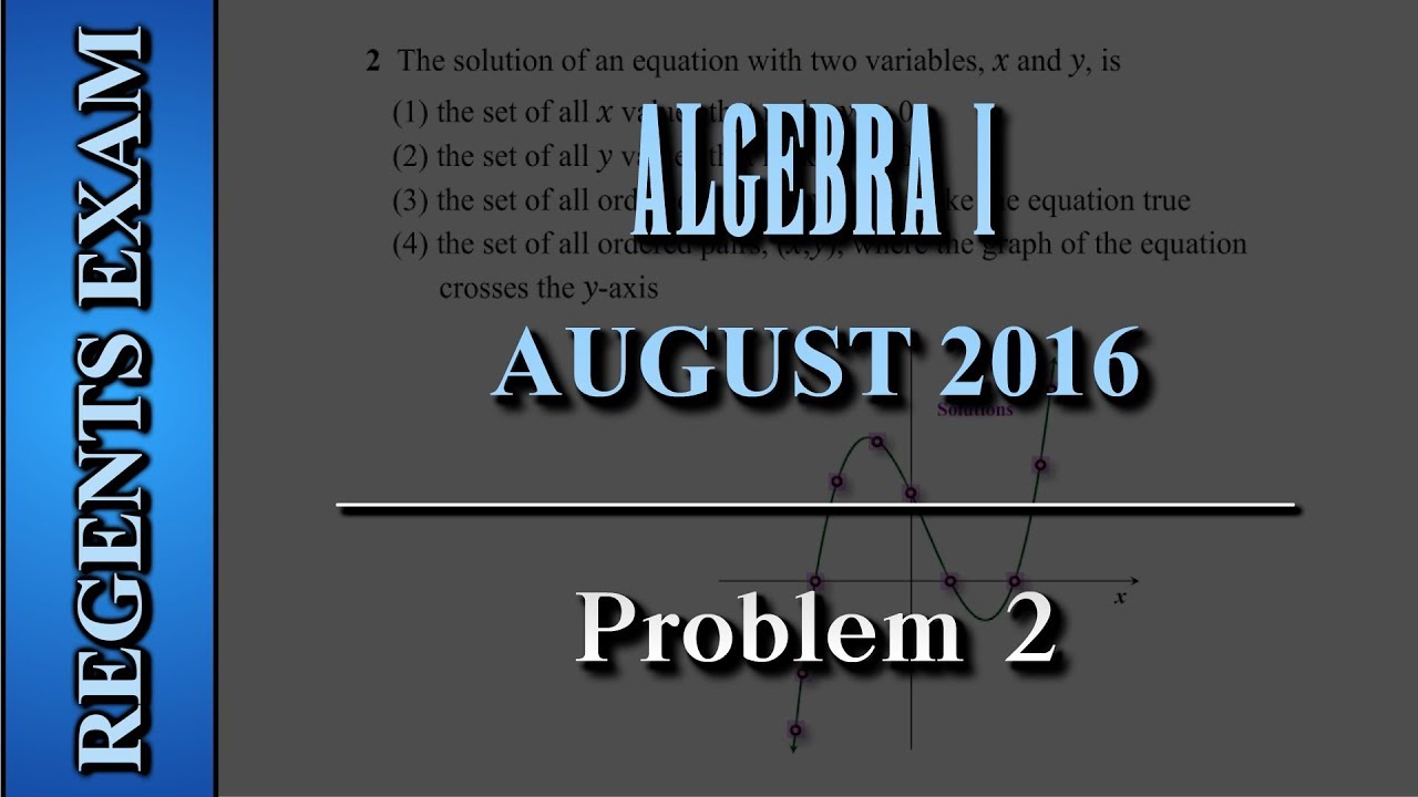 Regents Exam | Algebra I (Common Core) | August 2016 | Problem 2 of 37 ...