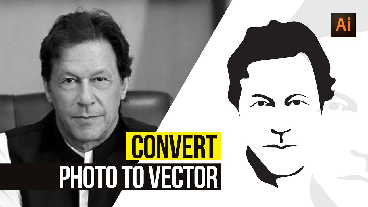 Making Vector From Photo Using Adobe Illustrator CC ( Imran Khan ...