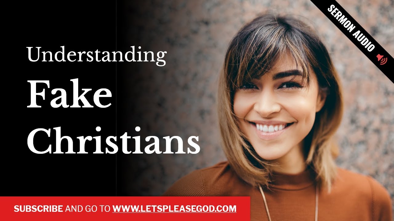 Understanding Fake Christians - YouTube