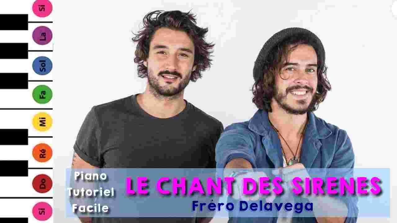 FRERO DELAVEGA - LE CHANT DES SIRENES (Piano tuto facile) - YouTube