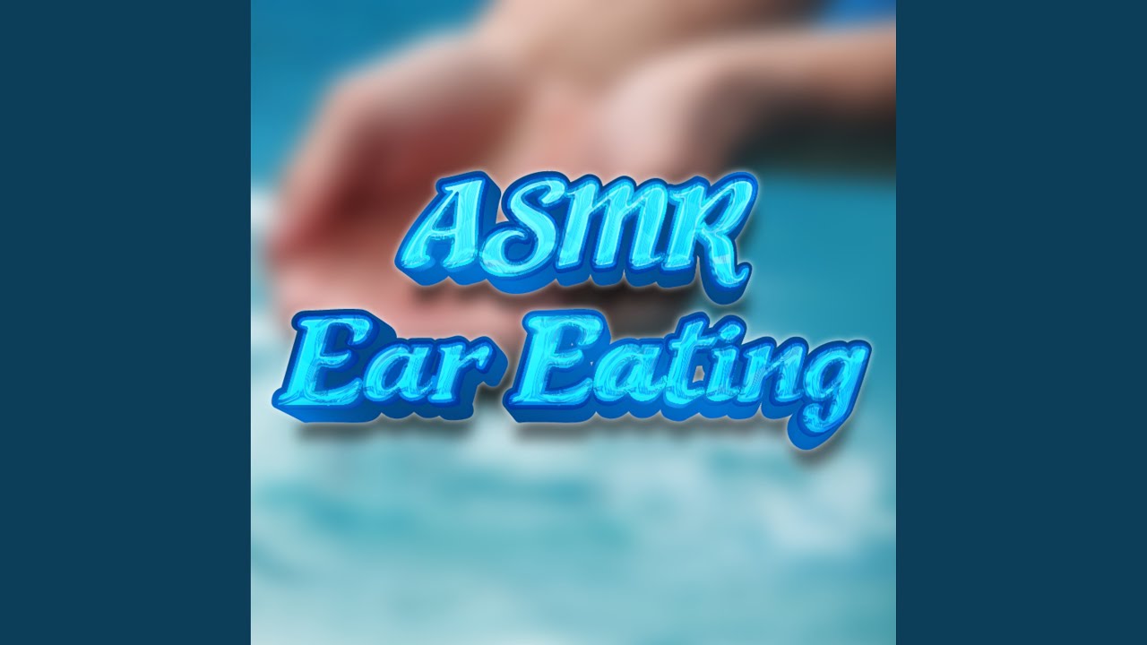 ASMR Ear Eating Noises - YouTube