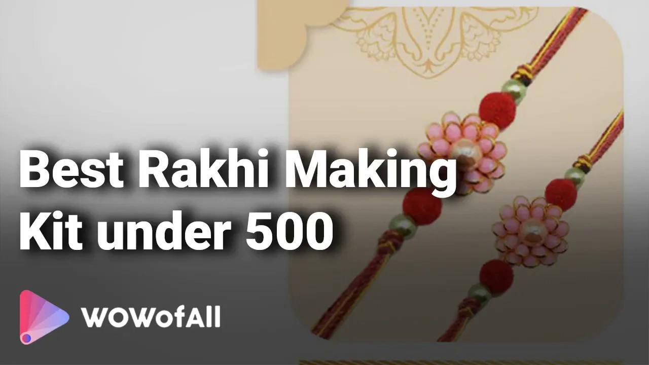 Best Rakhi Making Kit under 500 in India: Complete List with Features ...
