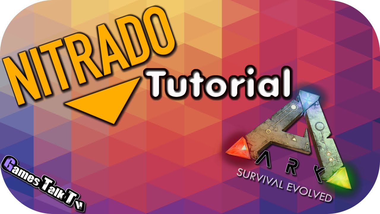 Tutorial Nitrado Server ~ Ark Survival Evolved ~ [HD+][DEUTSCH] - YouTube