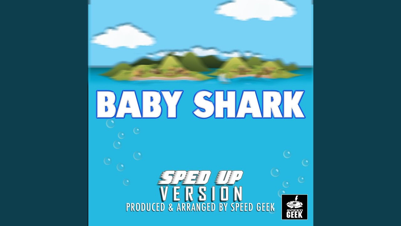 Baby Shark (Sped-Up Version) - YouTube
