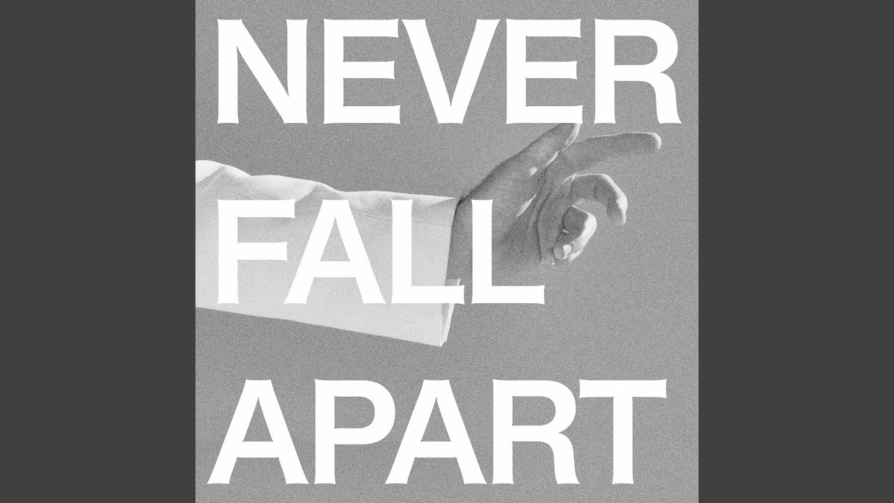 Never Fall Apart - YouTube Music