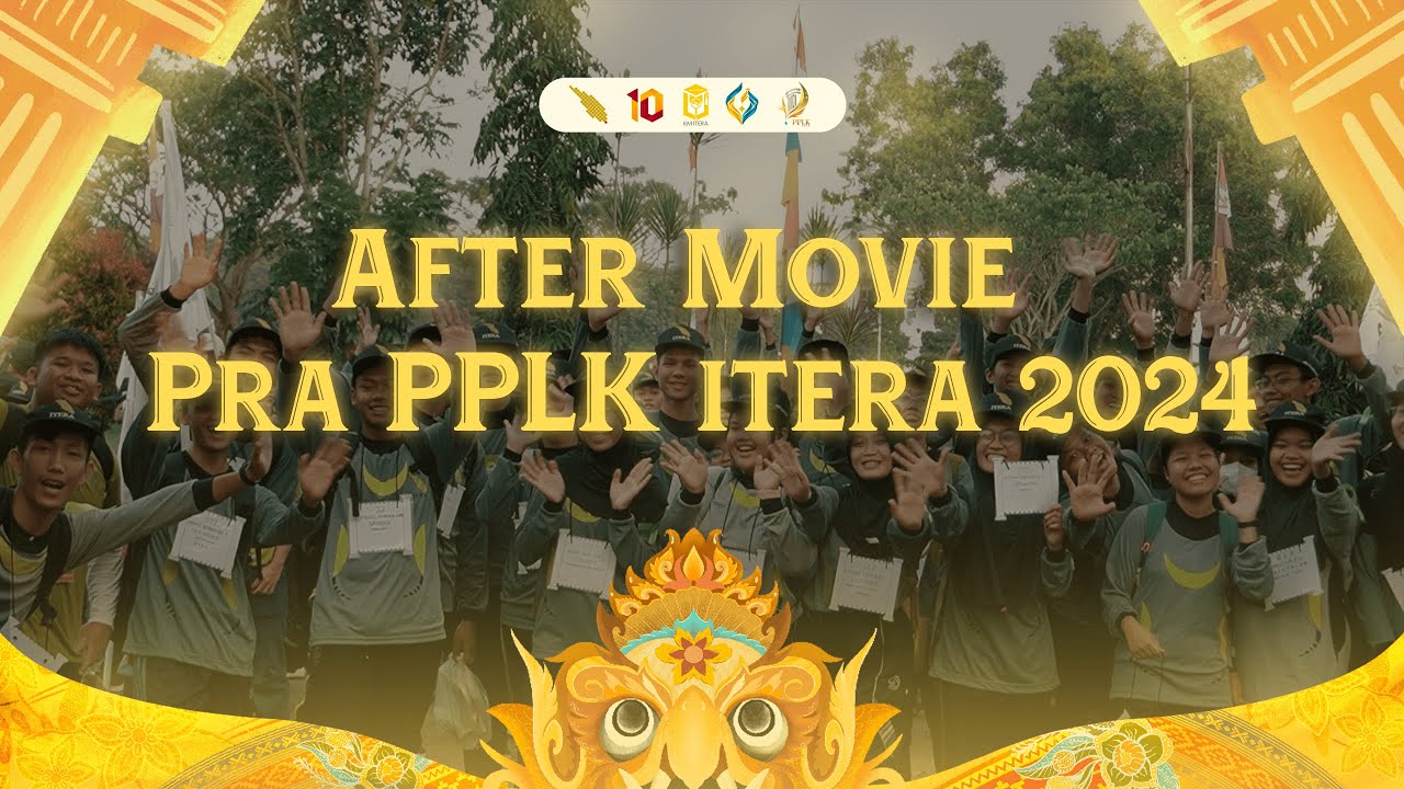AFTER MOVIE PRA PPLK - YouTube
