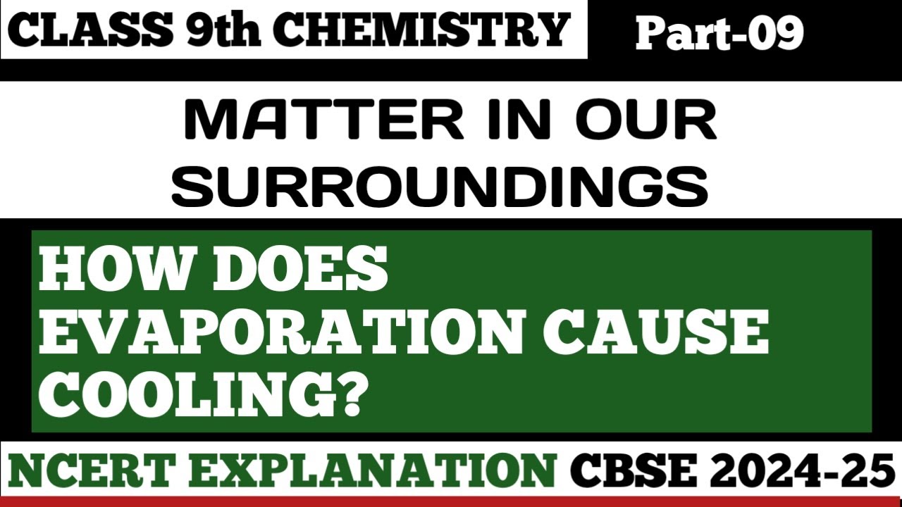 Class 9th Science Ch 1||Matter in our Surroundings|| How does ...