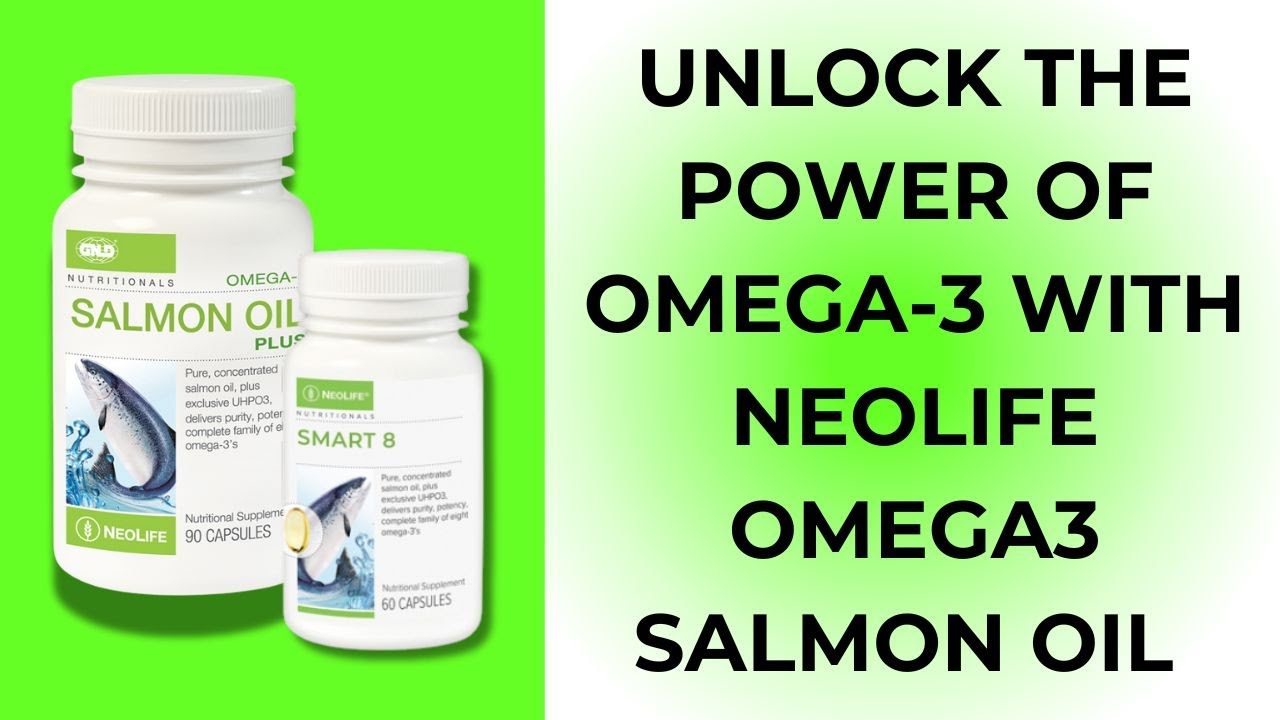 THE POWER OF OMEGA-3 FATTY ACIDS --NEOLIFE OMEGA 3 SALMON OIL PLUS ...