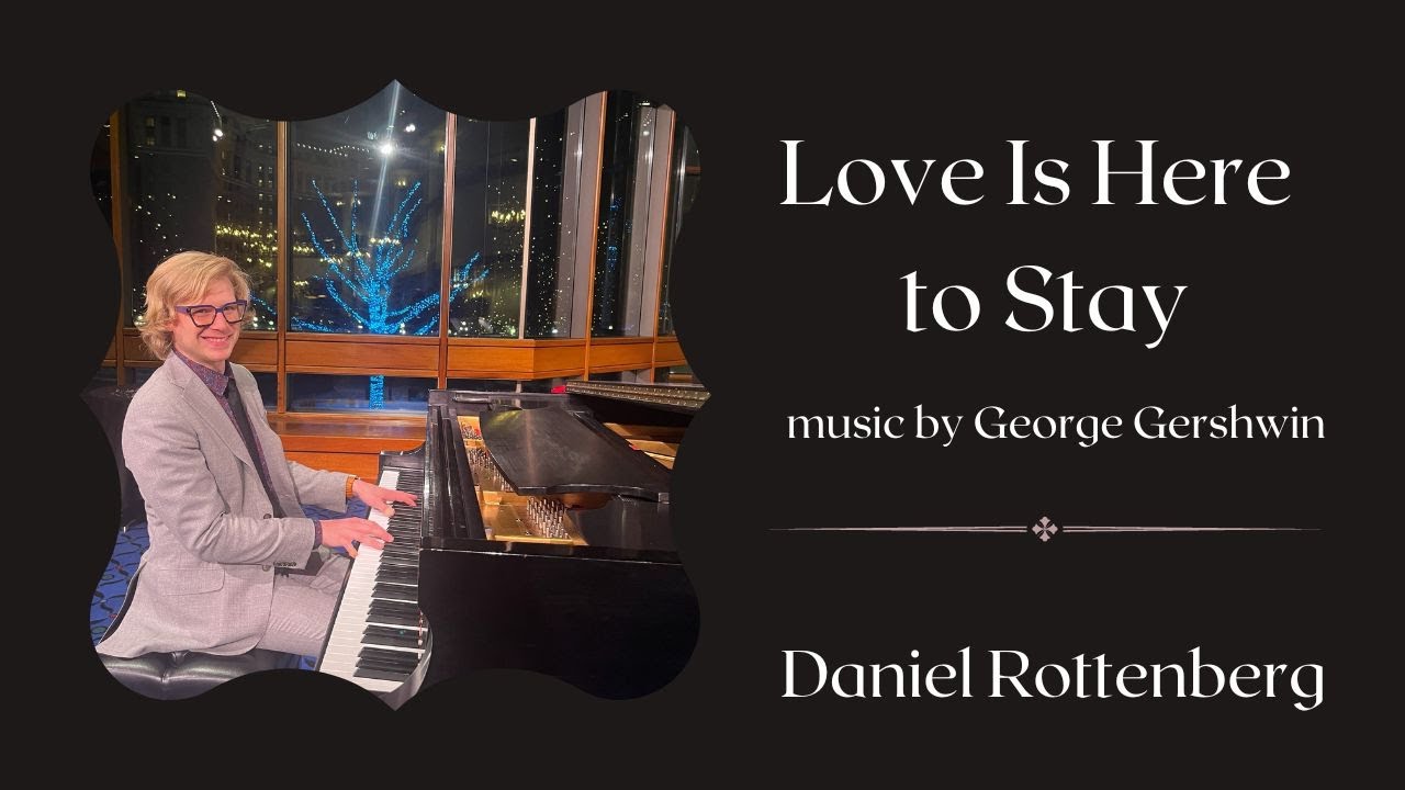 Love Is Here to Stay | Daniel Rottenberg - YouTube
