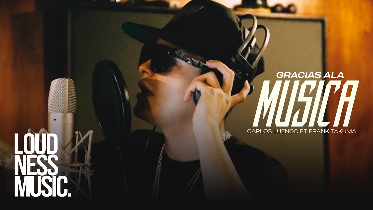 Carlos Luengo Ft @FrankTakumaOficial - Gracias A La Musica [Video ...